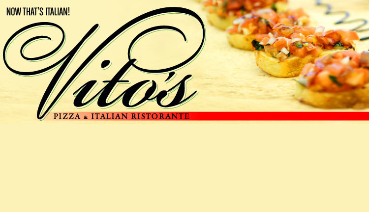Vito's Pizza & Italian Ristorante - The Local Dish Magazine